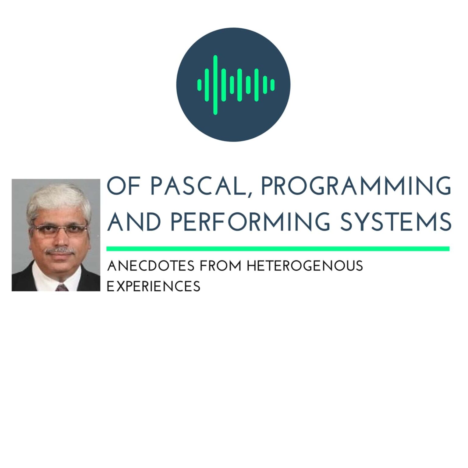Of Pascal, programming and performing systems with Milind Rumade – PM ...